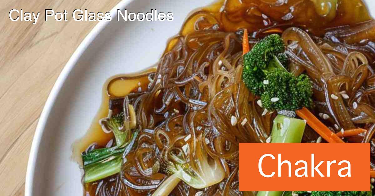 Vegan Clay Pot Glass Noodles - Chakra Vegan Restaurant - Plant-based - NYC